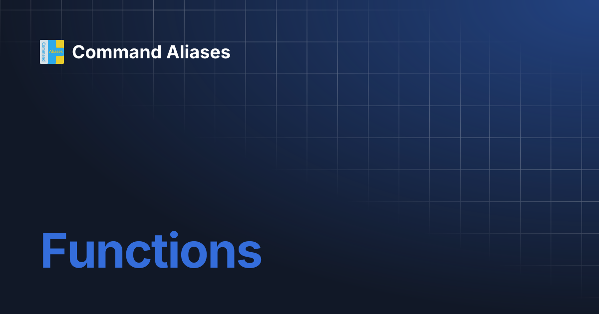 Functions | Command Aliases
